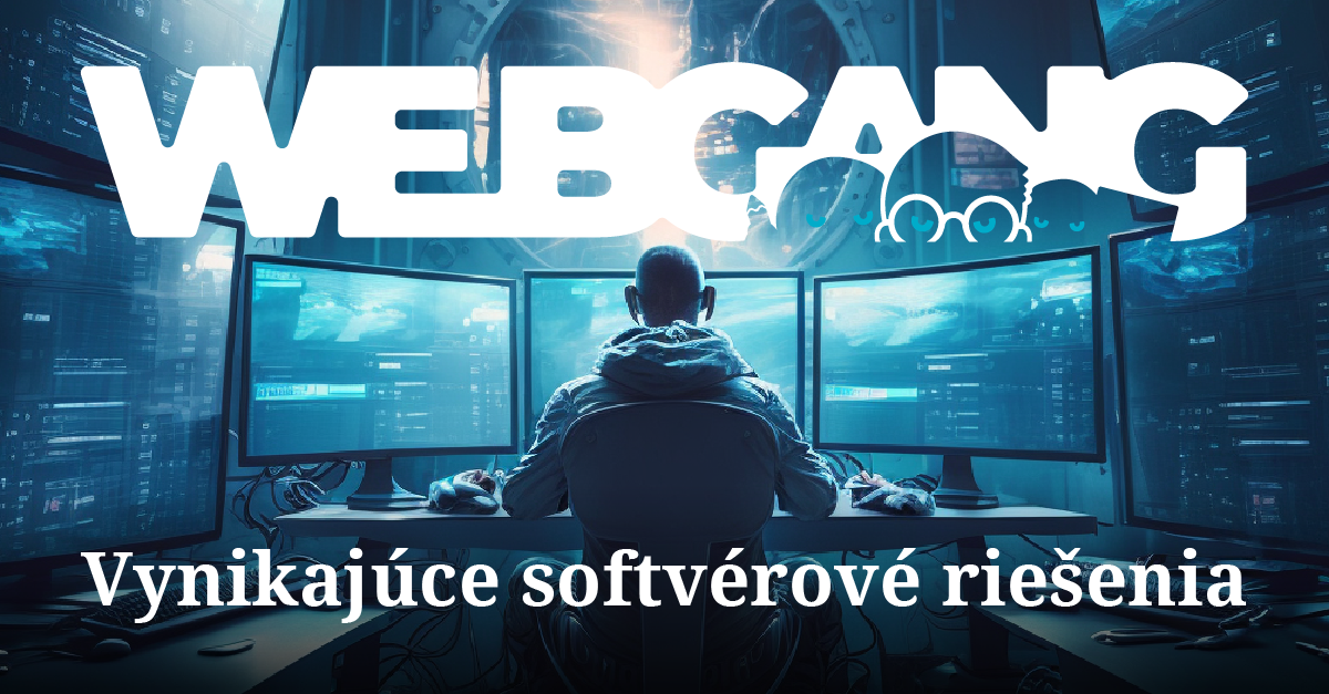 Vývoj softwaru | Riešenie na mieru | WEBGANG.io